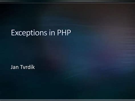 Exceptions In Php Ppt