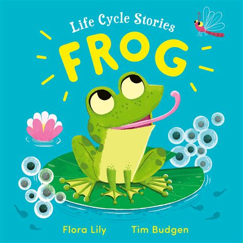 Life Cycle Stories Frog By Flora Lily Tim Budgen Books Hachette Australia