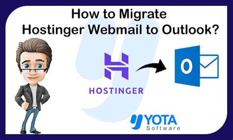 Transfer Hostinger Email To Outlook In 5 Easy Clicks