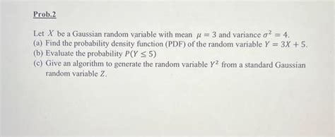 Solved Let X Be A Gaussian Random Variable With Mean μ3 And