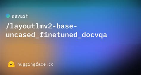 aavash layoutlmv2 base uncased finetuned docvqa · hugging face