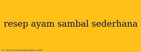 Resep Ayam Sambal Sederhana