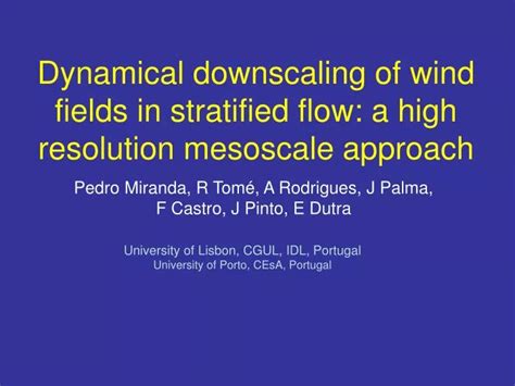 Ppt Dynamical Downscaling Of Wind Fields In Stratified Flow A High Resolution Mesoscale