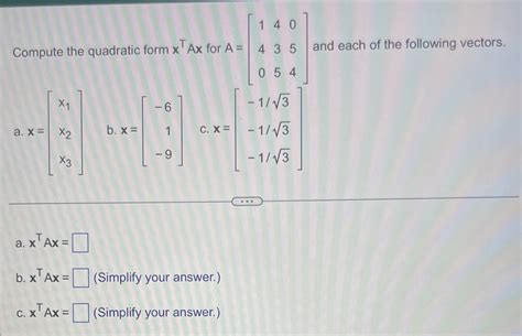 solved compute the quadratic form x tt ax for