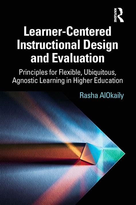 Learner Centered Instructional Design And Evaluation Alokaily Rasha 9781032328942