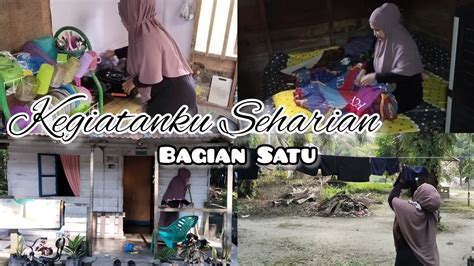 Kegiatanku Seharian Bagian Satu Rutinitas Di Pagi Hari Irt