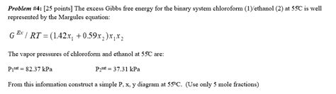 problem 4 [25 points] the excess gibbs free energy for the binary