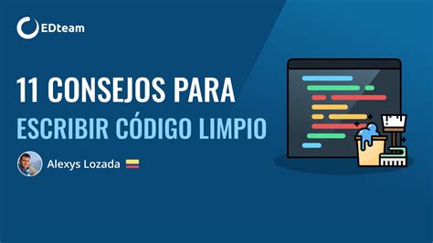 11 Consejos Para Escribir Código Limpio Edteam