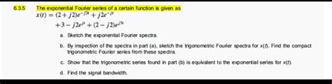 Solved The exponential Fourier series of a certain function | Chegg.com