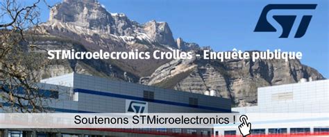 Soutenons Le Projet Dagrandissement Du Site De Crolles Stmicroelectronics Cci Grenoble