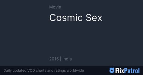 Cosmic Sex Similar Movies • Flixpatrol