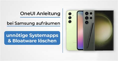 Samsung One UI Nicht benötigte Apps Bloatware löschen