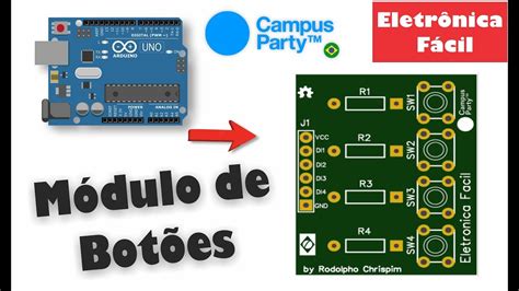 Diy Montagem Do Módulo De Botões Para Arduino Campus Party 2018