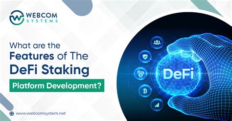 What Are The Features Of The Defi Staking Platform Development