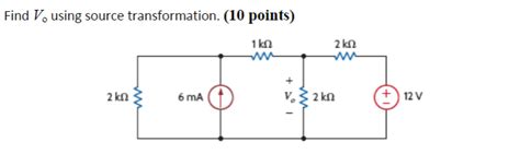 solved find v using source transformation 10 points 1kΩ