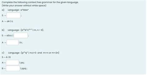 Solved Complete The Following Context Free Grammar For The Chegg