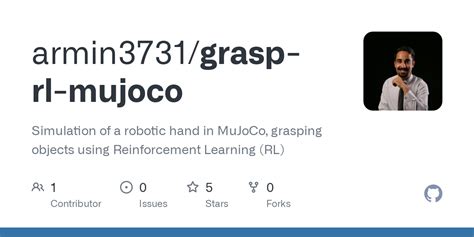 github armin3731 grasp rl mujoco simulation of a robotic hand in