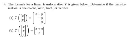 Solved 4 The Formula For A Linear Transformation T Is Given Chegg Com