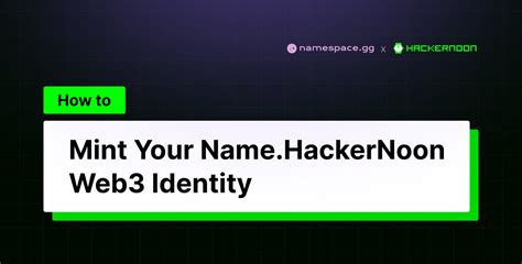 how to mint your name hackernoon web3 identity namespace hackernoon