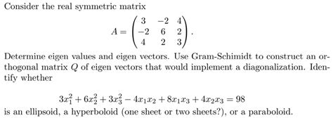consider the real symmetric matrix 3 2 a 2 6 2 2 3 determine eigen
