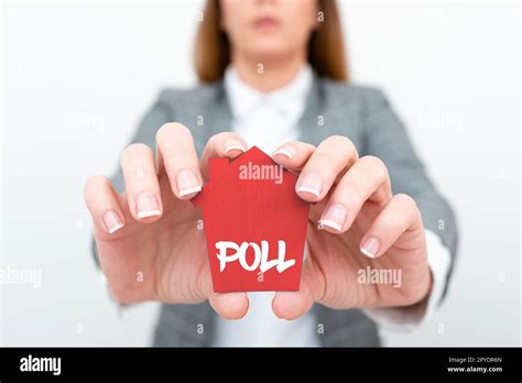Sign Displaying Poll Word Written On Record Of The Number Of Votes Cast In An Election Process