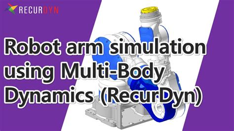 Functionbay Inc On Linkedin Robot Arm Simulation Using Multi Body