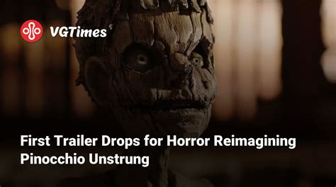 First Trailer Drops For Horror Reimagining Pinocchio Unstrung