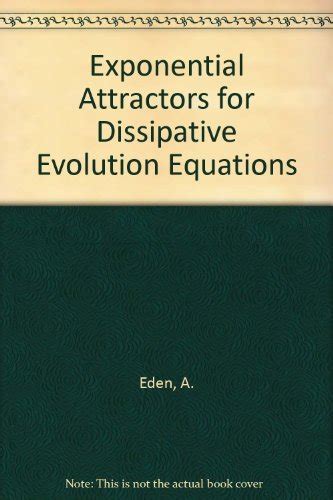 Exponential Attractors For Dissipative Evolution Equations 1 Edition Wiselibs Shop