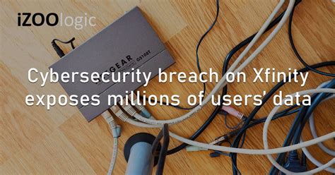 Cybersecurity Breach On Xfinity Exposes Millions Of Users Data