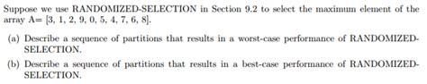 Suppose We Use Randomized Selection In Section 92 To