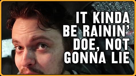 More Wet Than I Expected To Be Today Day 2 651 09 27 19 Youtube