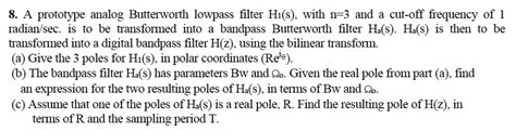 Solved A Prototype Analog Butterworth Lowpass Filter Hs With Ï‰ 3