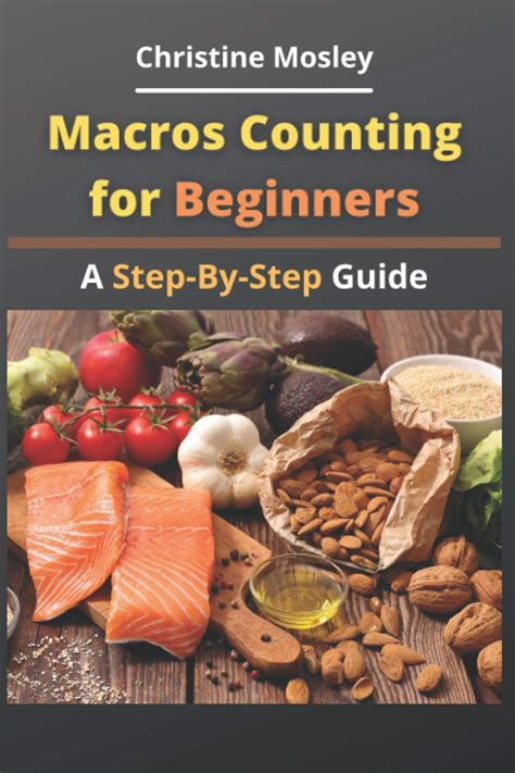 Macros Counting For Beginners A Step By Step Guide Mosley Christine Amazon