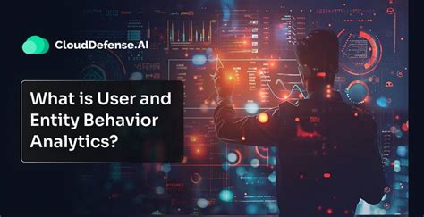 What is UEBA? (User and Entity Behavior Analytics)