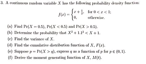 Solved A Continuous Random Variable X Has The Following