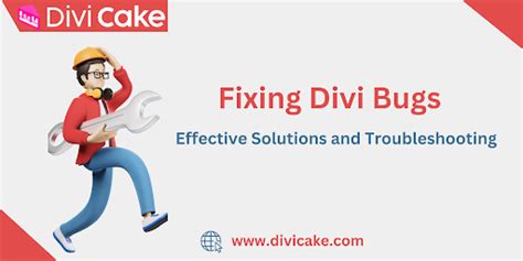 Fixing Divi Bugs Effective Solutions And Troubleshooting • Divi Cake Blog