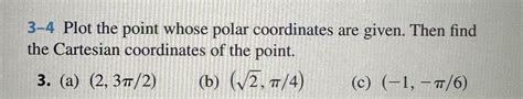solved 3 4 ﻿plot the point whose polar coordinates are