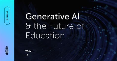 Generative Ai And The Future Of Education Epam