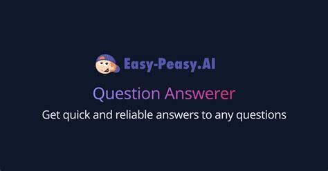 Free Ai Question Answerer Easy Peasy Ai