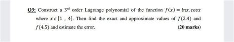 solved 03 construct a 3rd order lagrange polynomial of the