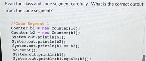 Solved Read The Class And Code Segment Carefully What Is