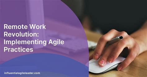 remote work revolution implementing agile practices