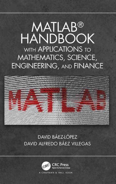 Matlab Handbook With Applications To Mathematics Science Engineering