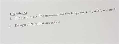Solved Exercise 5 1 Find A Context Free Grammar For The Chegg Com