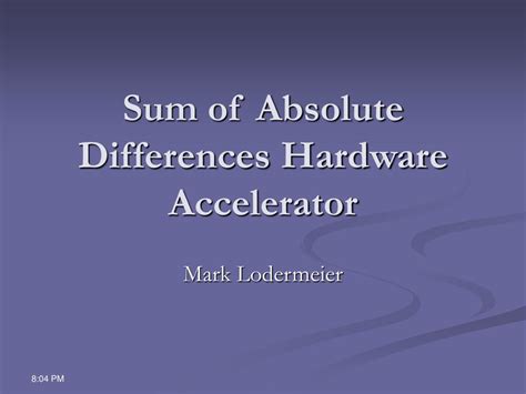 Ppt Sum Of Absolute Differences Hardware Accelerator Powerpoint