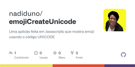 Github Nadidunoemojicreateunicode Uma Aplicão Feita Em Javascripts
