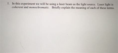 Solved In This Experiment We Will Be Using A Laser Beam As Chegg