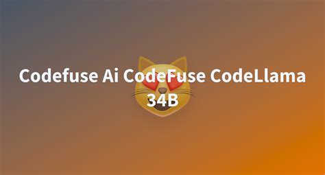 Codefuse Ai Codefuse Codellama 34b A Hugging Face Space By Mrjerry
