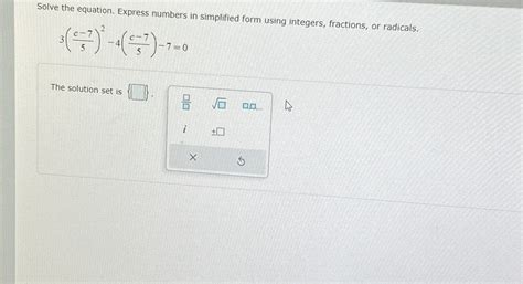 Solved Solve The Equation Express Numbers In Simplified