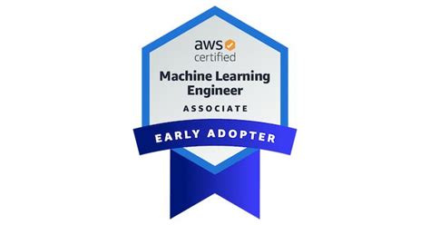 Aws Certified Machine Learning Engineer Associate Early Adopter Was